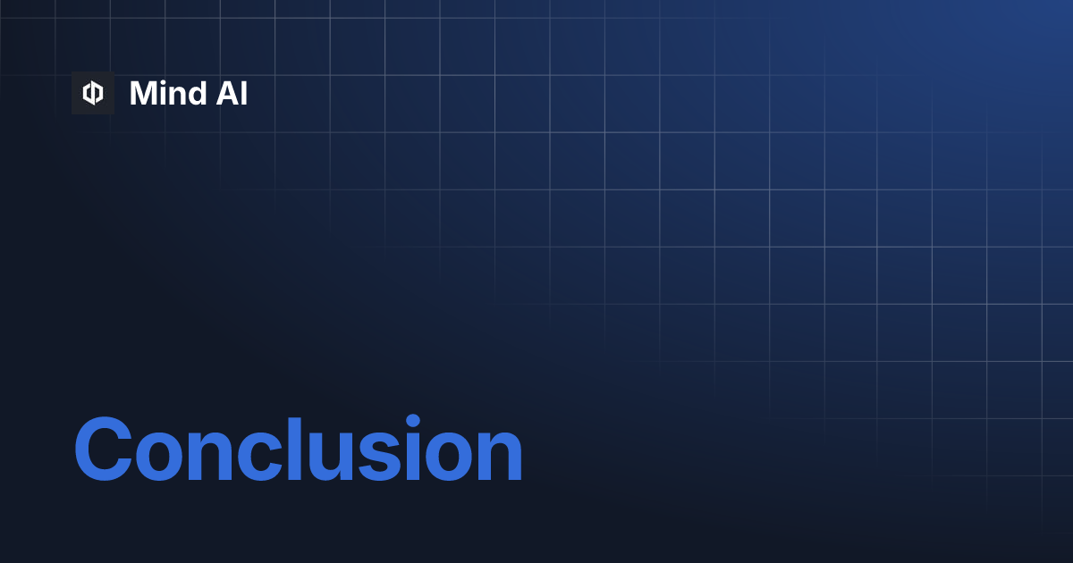 Conclusion | Mind AI