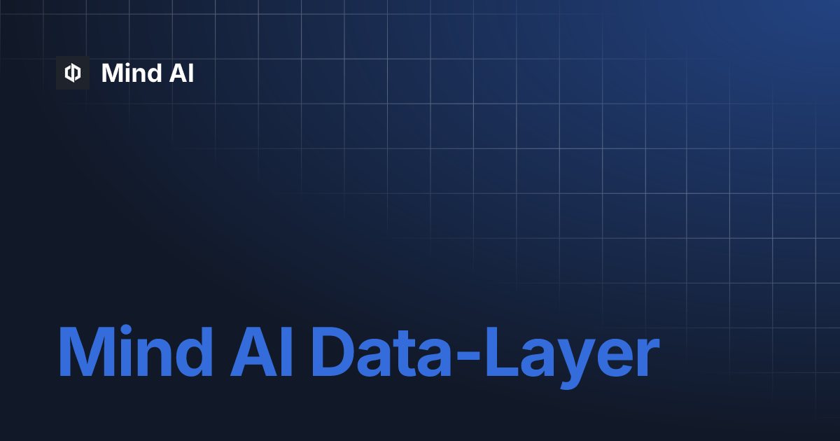 Mind AI Data-Layer | Mind AI